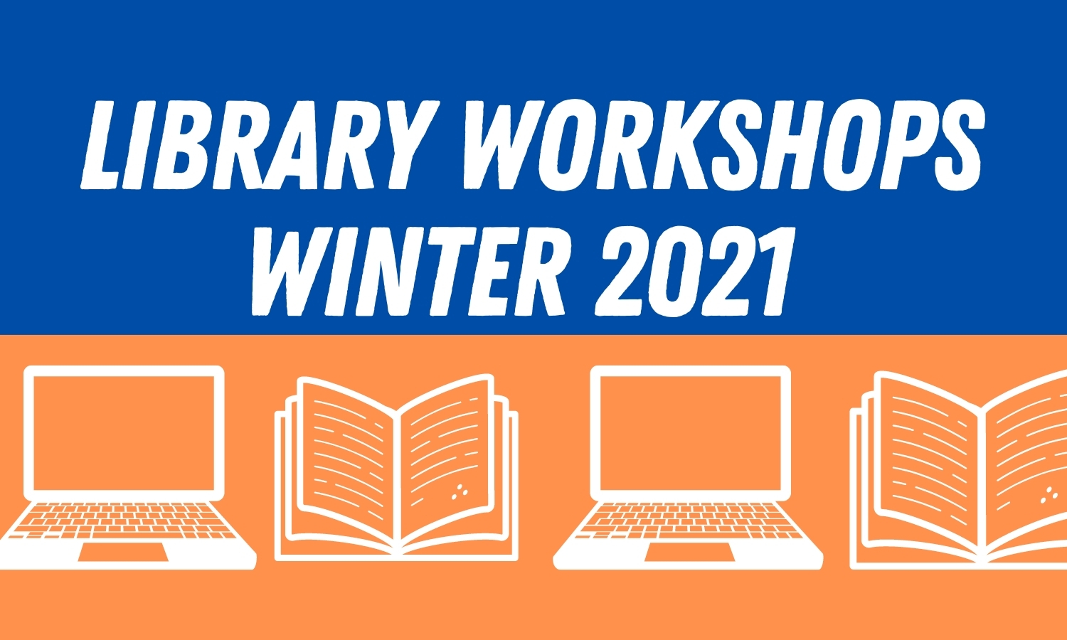 News Center|Library Workshop Series - Winter 2021